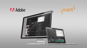 Vizrt adds efficient new Adobe workflows - NewscastStudio