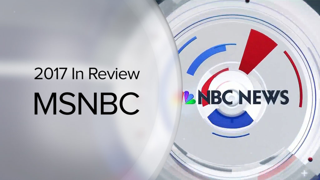 2017 in Review: MSNBC launches new shows, celebrates longtime favorite ...