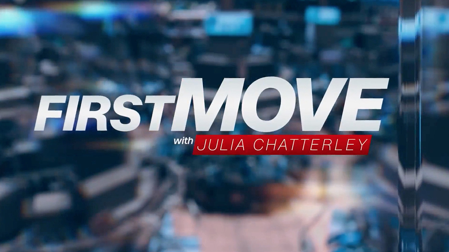 First Move with Julia Chatterley Motion Graphics and Broadcast Design ...