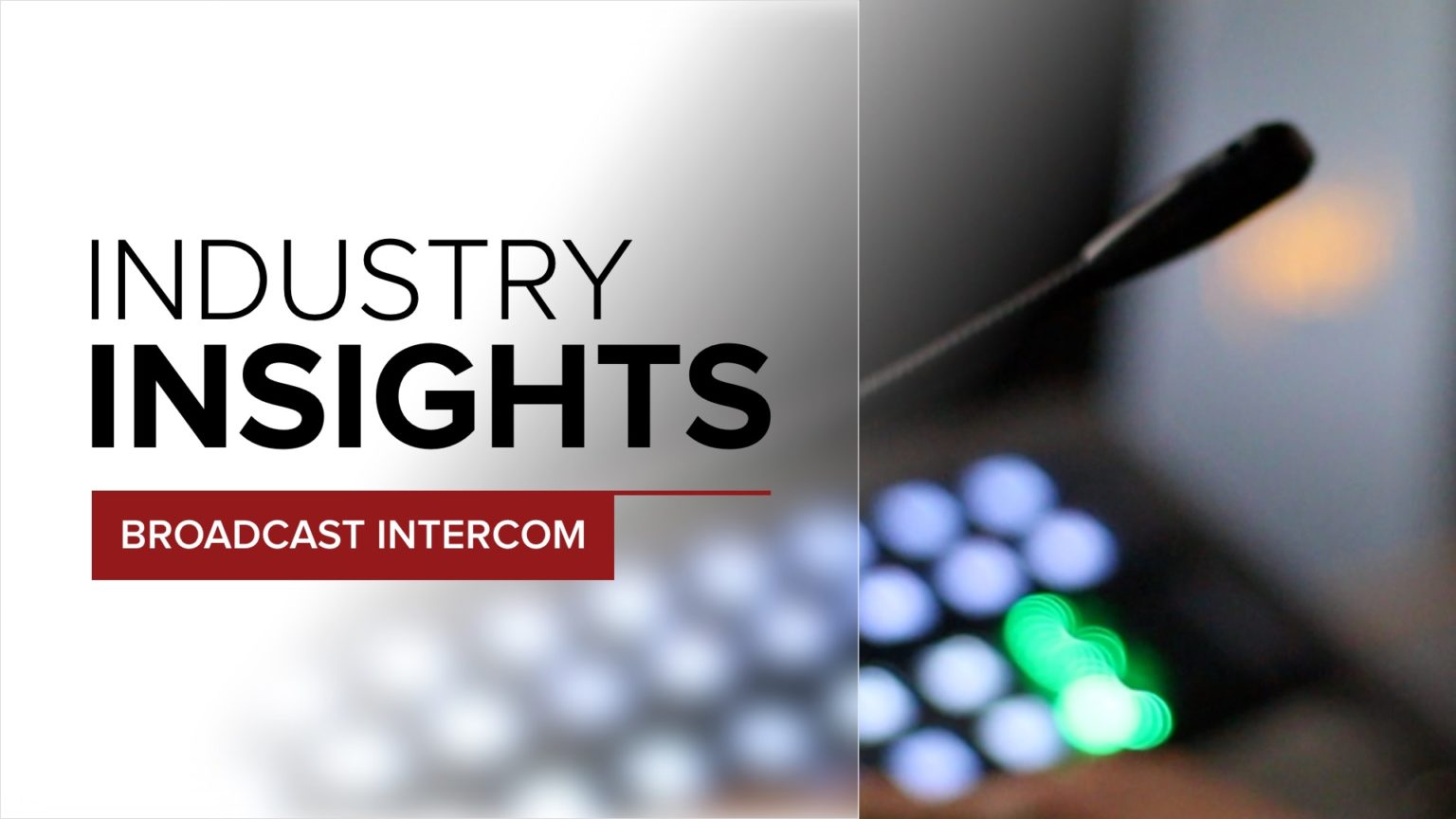 Industry Insights: Intercom workflows and control continue to evolve ...