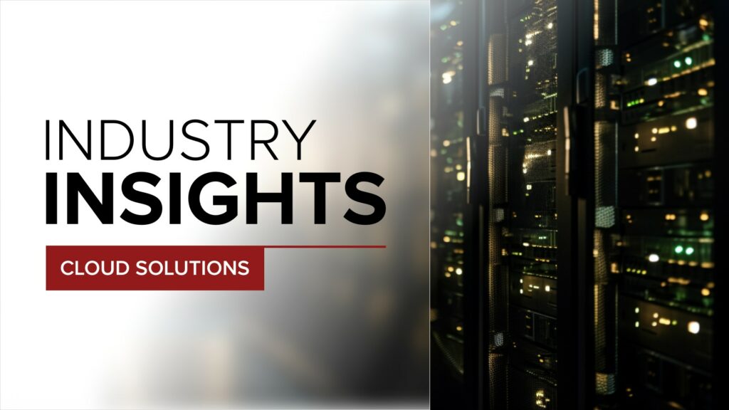 Industry Insights: Embracing cloud solutions for enhanced media ...