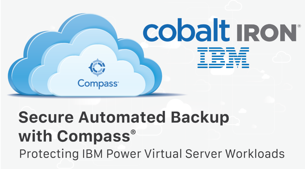 Cobalt Iron announces new cloud backup-as-a-service offering for IBM ...