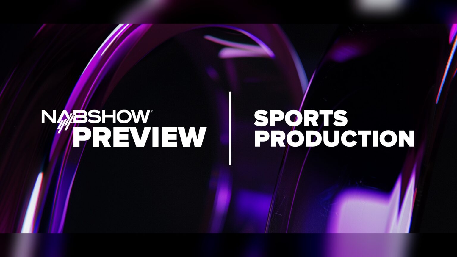 NAB Show 2025 features unique mix of M&E industry voices - NewscastStudio